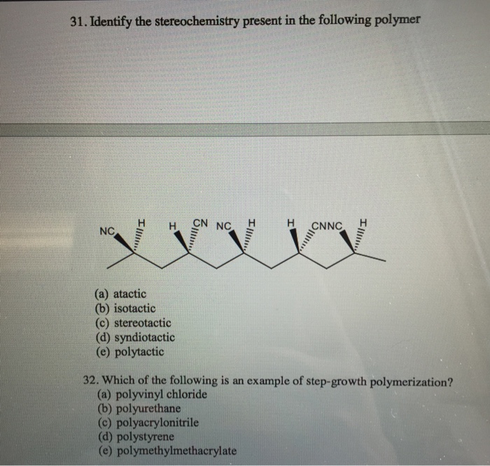 Solved 31. Identify the stereochemistry present in the | Chegg.com