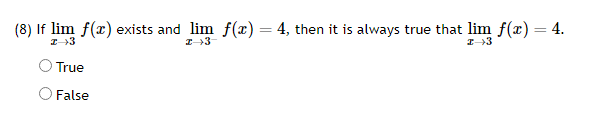 Solved (8) ﻿If limx→3f(x) ﻿exists and limx→3-f(x)=4, ﻿then | Chegg.com