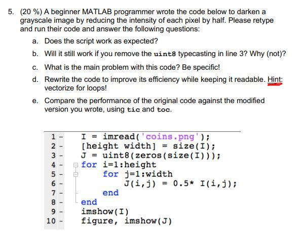 5. (20%) A beginner MATLAB programmer wrote the code | Chegg.com