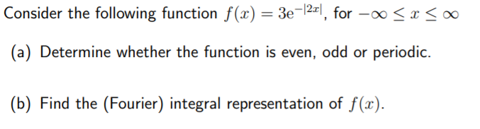 Solved Consider the following function f(x) = 3e – 1231, for | Chegg.com