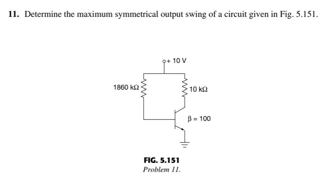 Solved 11. Determine the maximum symmetrical output swing of | Chegg.com
