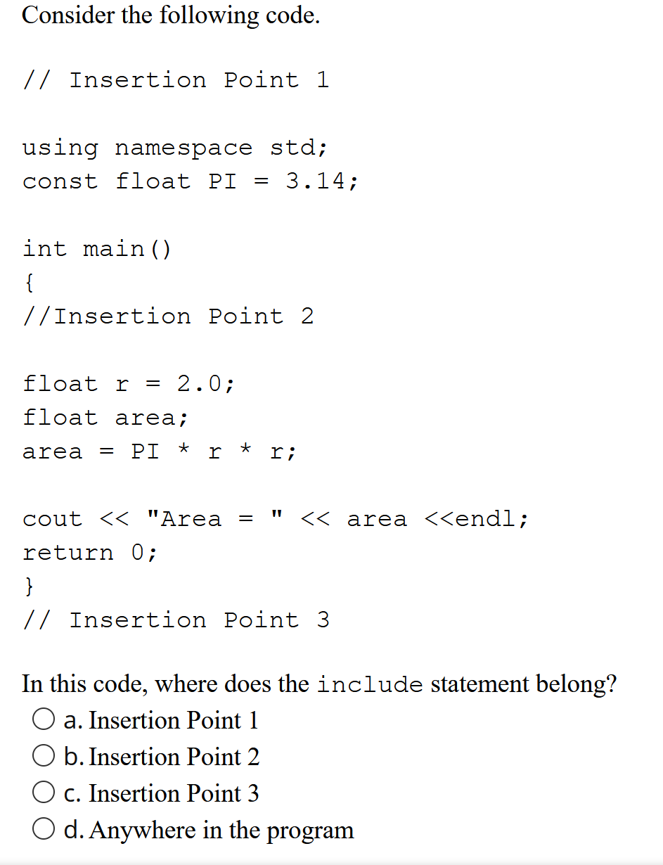 Solved Consider the following code. // Insertion Point 1 | Chegg.com