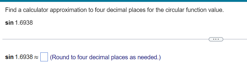 Solved Find a calculator approximation to four decimal | Chegg.com