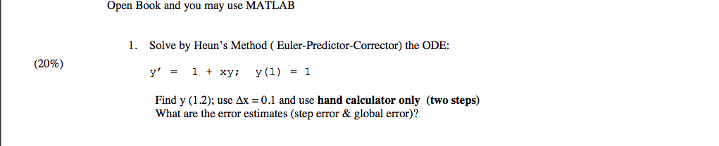 Solved Open Book and you may use MATLAB 1. Solve by Heun's | Chegg.com