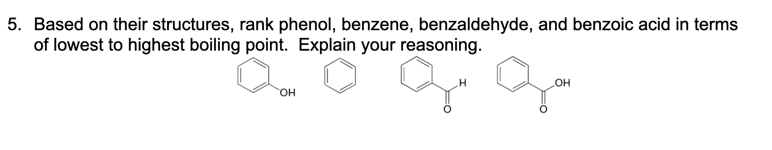 Solved 5. Based on their structures, rank phenol, benzene, | Chegg.com