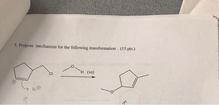 Solved Propose mechanism for the following transformation. | Chegg.com