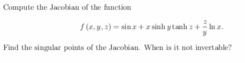 Solved Compute the Jacobian of the function f (x,y, z)sin + | Chegg.com