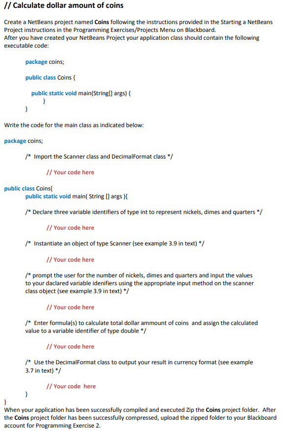 Solved // Calculate dollar amount of coins Create a NetBeans | Chegg.com