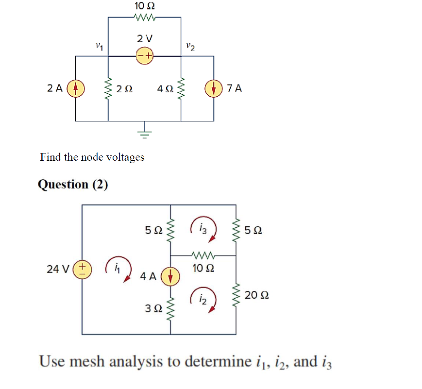 Solved Find the node voltages Question (2) Use mesh analysis | Chegg.com