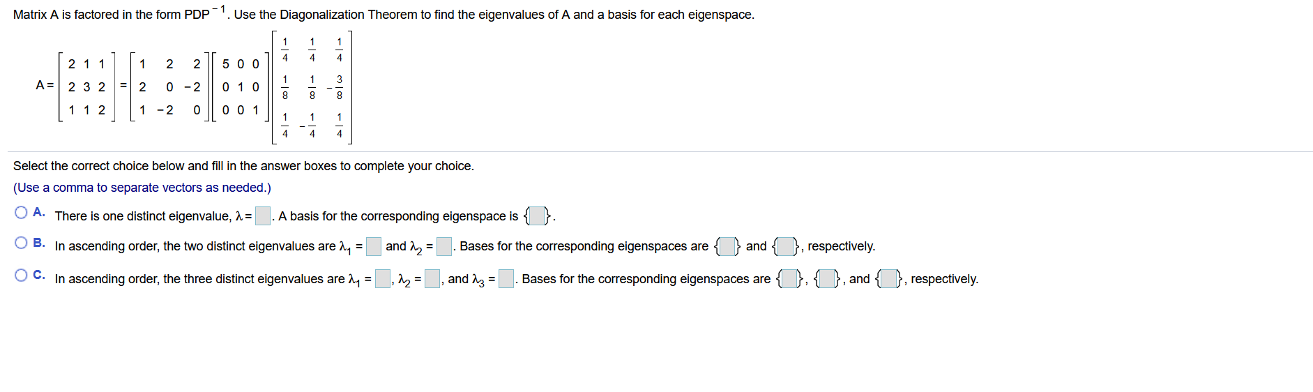 Solved - 1 Matrix A is factored in the form PDP Use the | Chegg.com