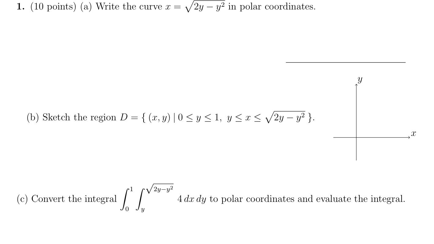 Solved 1. (10 points) (a) Write the curve x=2y−y2 in polar | Chegg.com