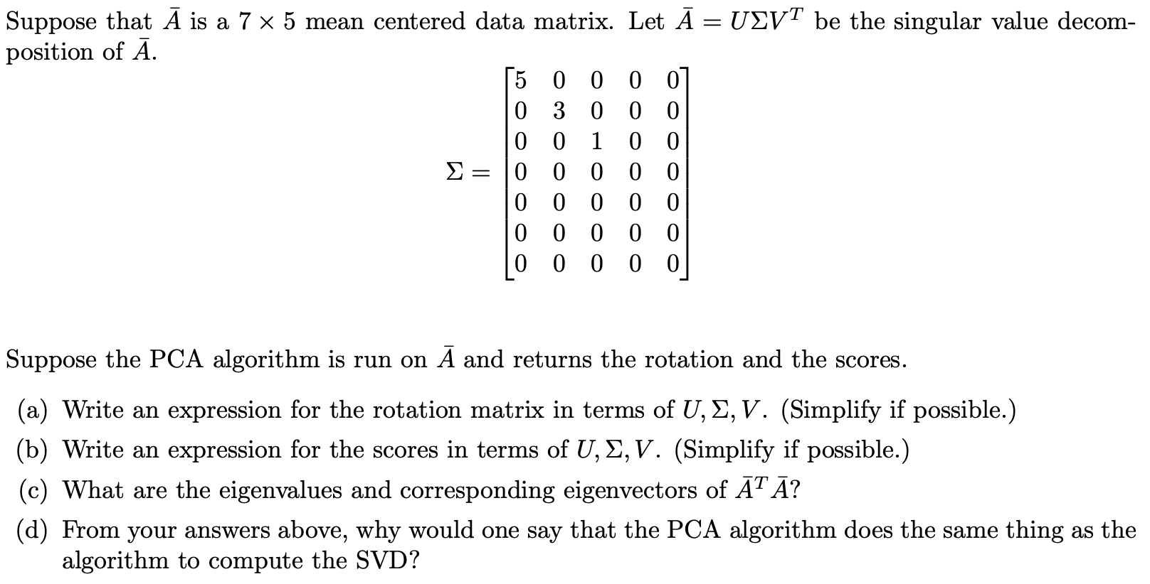 Solved Suppose that Aˉ is a 7×5 mean centered data matrix. | Chegg.com