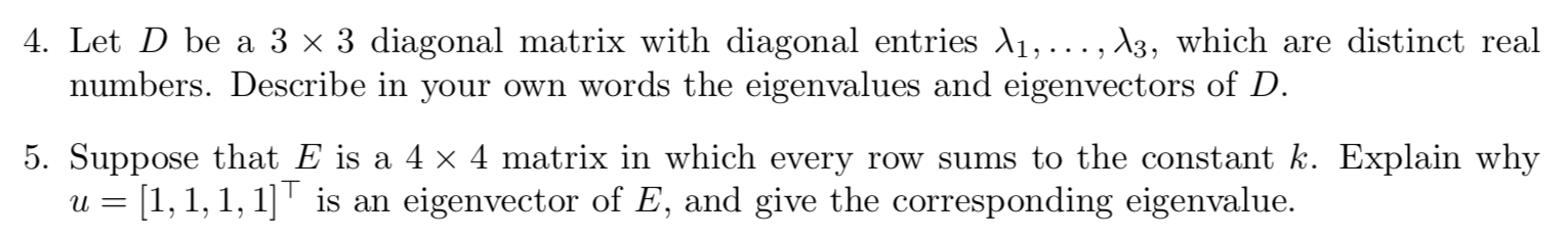 Solved 4. Let D be a 3 x 3 diagonal matrix with diagonal | Chegg.com
