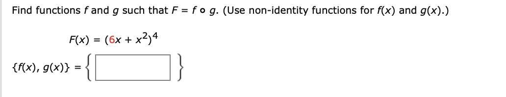 Solved Find functions f and g such that F = fog. (Use | Chegg.com