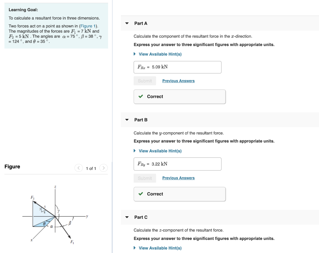 Solved Learning Goal: To calculate a resultant force in | Chegg.com