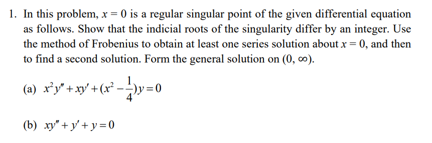 Solved 1. In this problem, x=0 is a regular singular point | Chegg.com