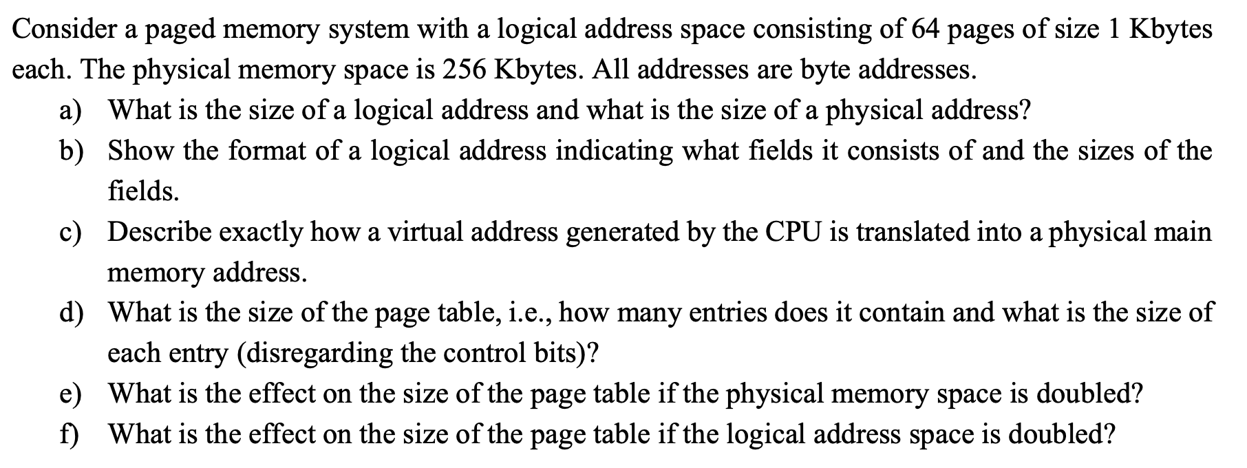 Solved Consider a paged memory system with a logical address | Chegg.com