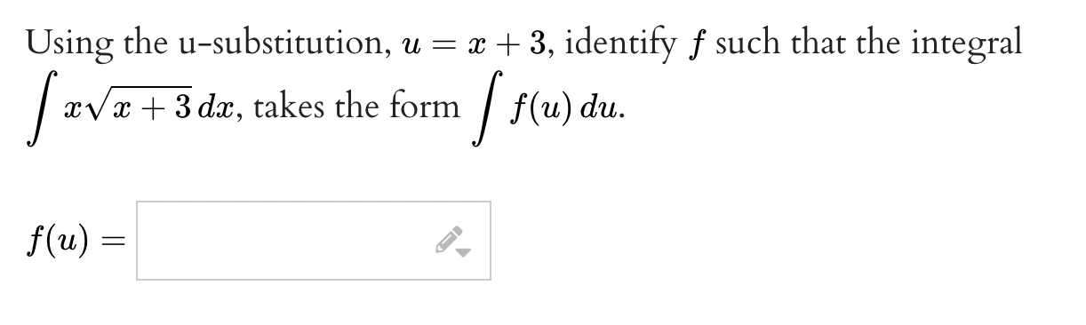 Solved Using the u-substitution, u=x+3, ﻿identify f ﻿such | Chegg.com