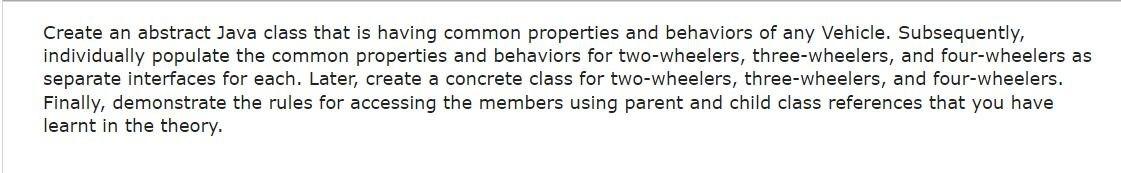 Create an abstract Java class that is having common | Chegg.com