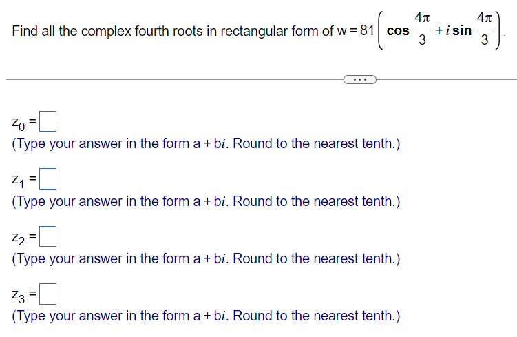 Solved Find all the complex fourth roots in rectangular form | Chegg.com