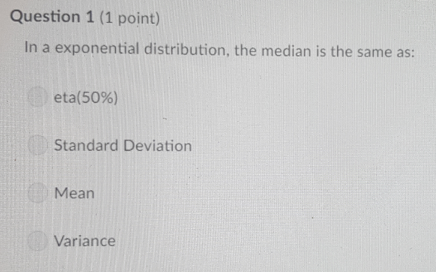 Solved Question 1 (1 point) In a exponential distribution, | Chegg.com