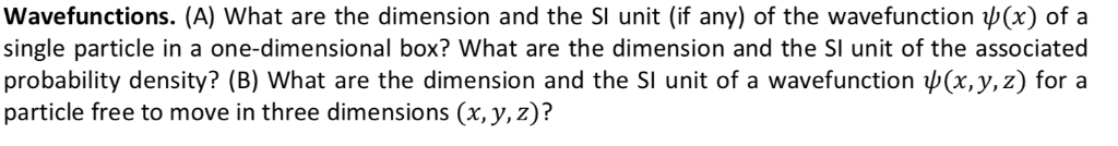 wavefunctions. (A) what are the dimension and the SI | Chegg.com