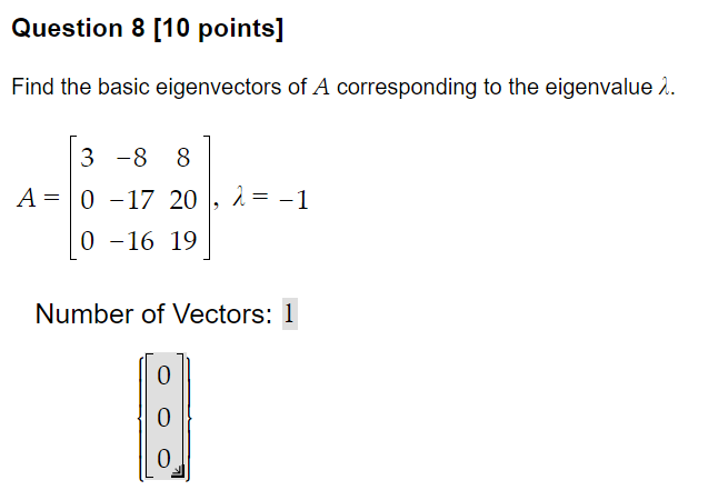 Solved Question 8 (10 points] Find the basic eigenvectors of | Chegg.com