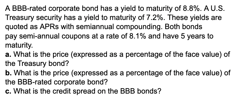 Solved A BBB-rated corporate bond has a yield to maturity of | Chegg.com