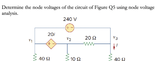 Solved Determine the node voltages of the circuit of Figure | Chegg.com Solved Determine the node voltages of the circuit of Figure | Chegg.com