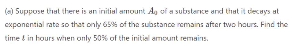 Solved (a) Suppose that there is an initial amount A0 of a | Chegg.com