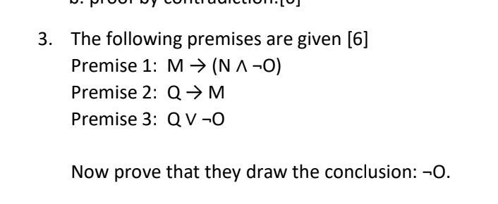 Solved 3. The following premises are given [6] Premise 1: M | Chegg.com