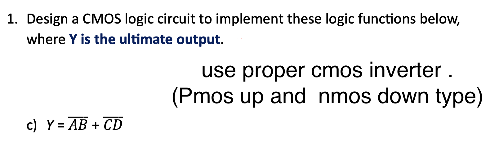 Solved Design a CMOS logic circuit to implement these logic | Chegg.com