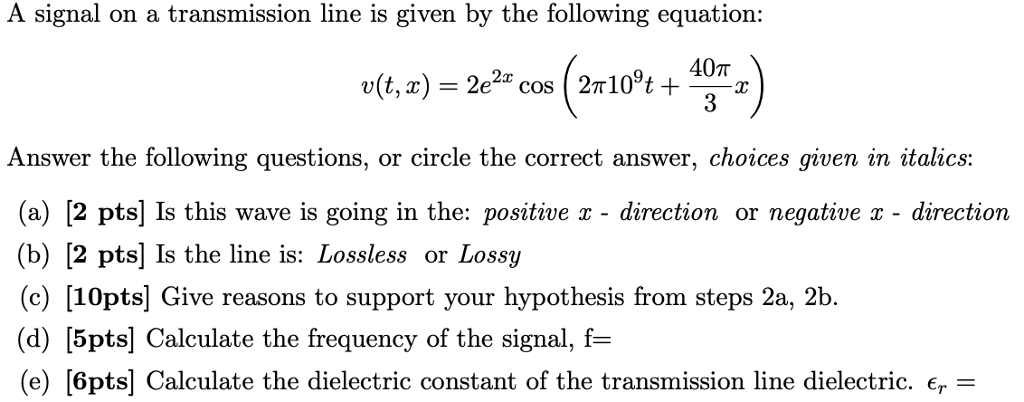 Solved A signal on a transmission line is given by the | Chegg.com