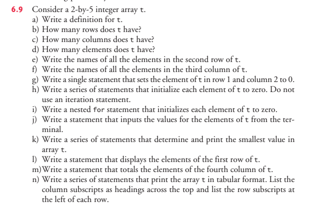 Solved 6.9 Consider a 2-by-5 integer array t. a) Write a | Chegg.com