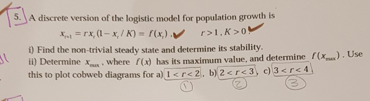 Solved 5. A discrete version of the logistic model for | Chegg.com