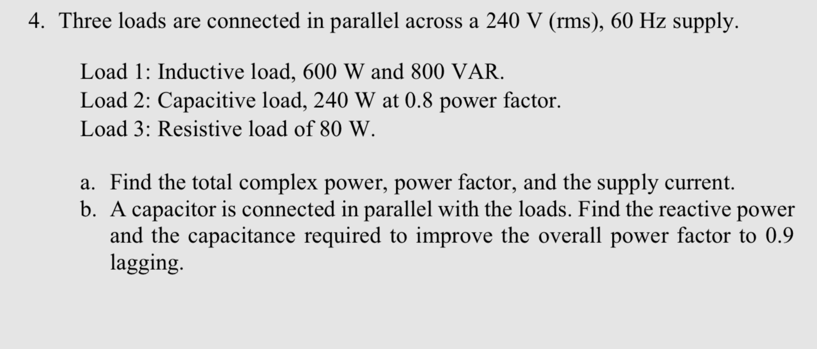 Solved Three loads are connected in parallel across a 240 ﻿V | Chegg.com