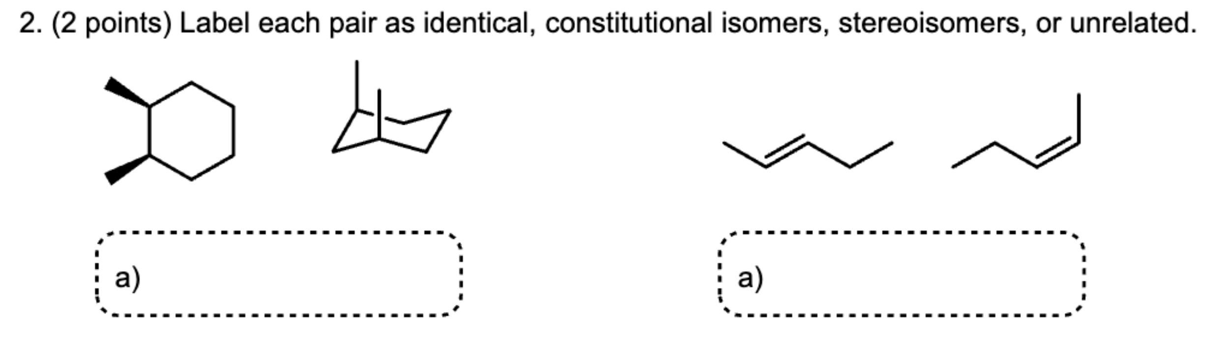 Solved 2. (2 points) Label each pair as identical, | Chegg.com