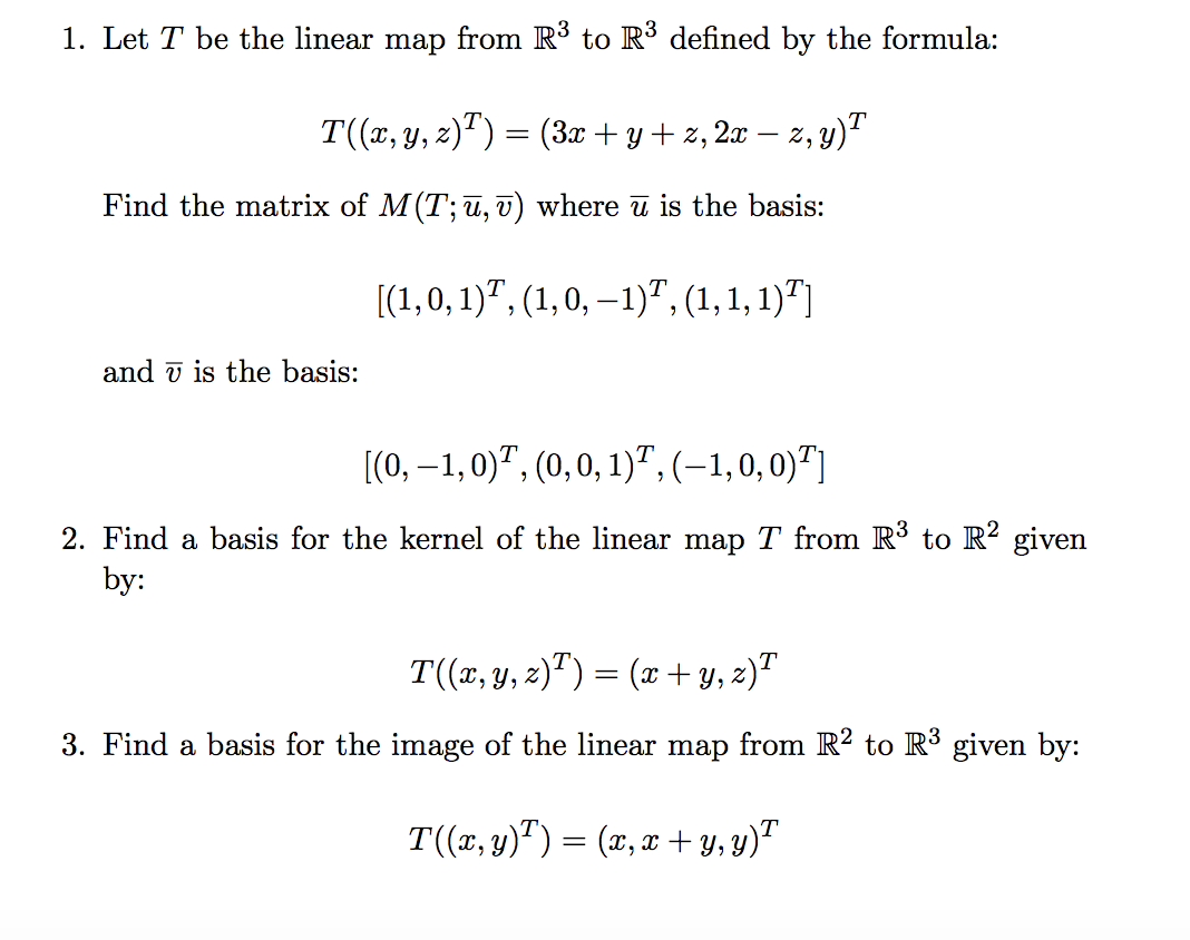 Solved 1. Let T be the linear map from R3 to R3 defined by | Chegg.com