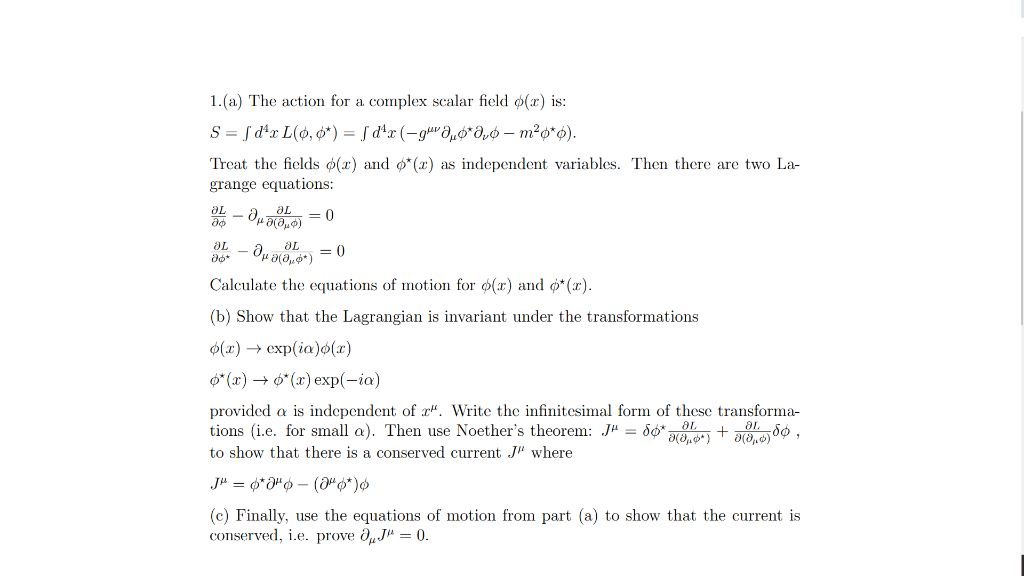 Solved 1.(a) The action for a complex scalar field (r) is: S | Chegg.com