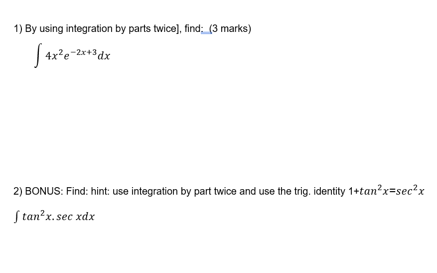 Solved 1) By using integration by parts twice), find:_(3 | Chegg.com