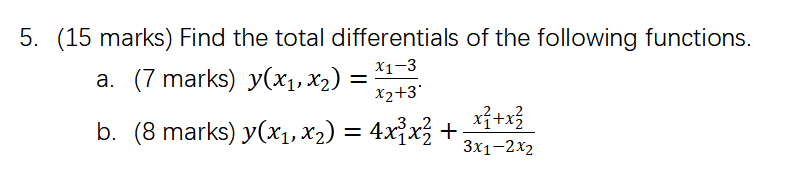 Solved 5. (15 marks) Find the total differentials of the | Chegg.com