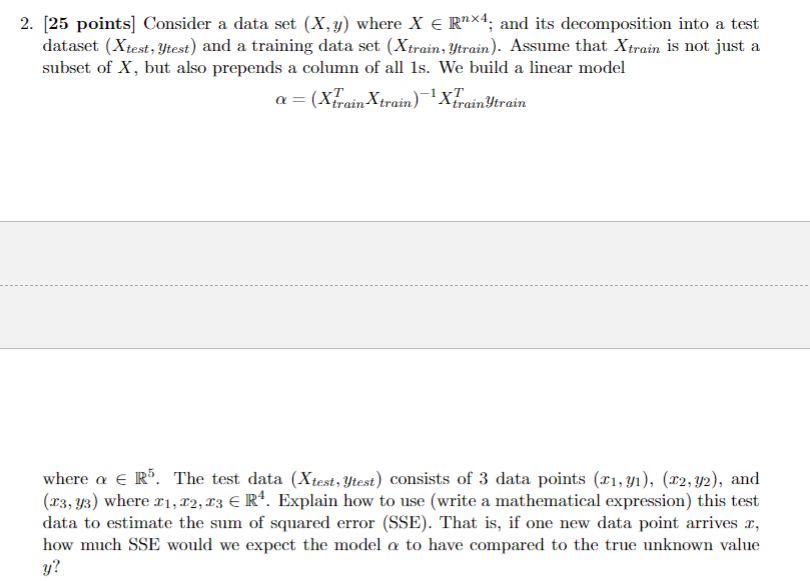 Solved 2. [25 points] Consider a data set (X,y) where | Chegg.com