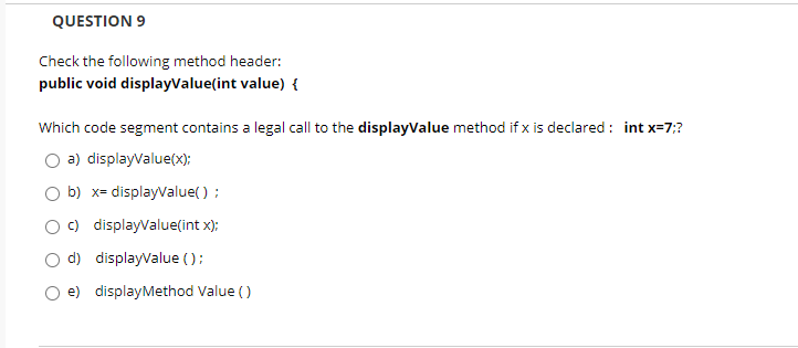 Solved QUESTION 9 Check the following method header: public | Chegg.com