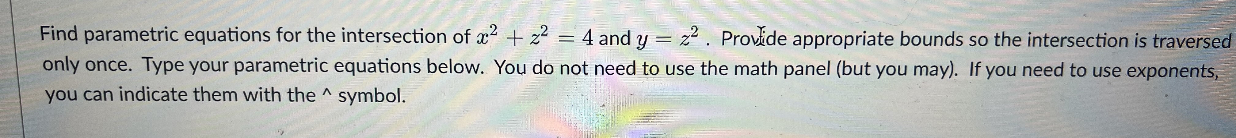 Solved Find parametric equations for the intersection of | Chegg.com