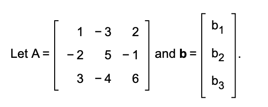 Solved Determine if the equation Ax = b is consistent for | Chegg.com