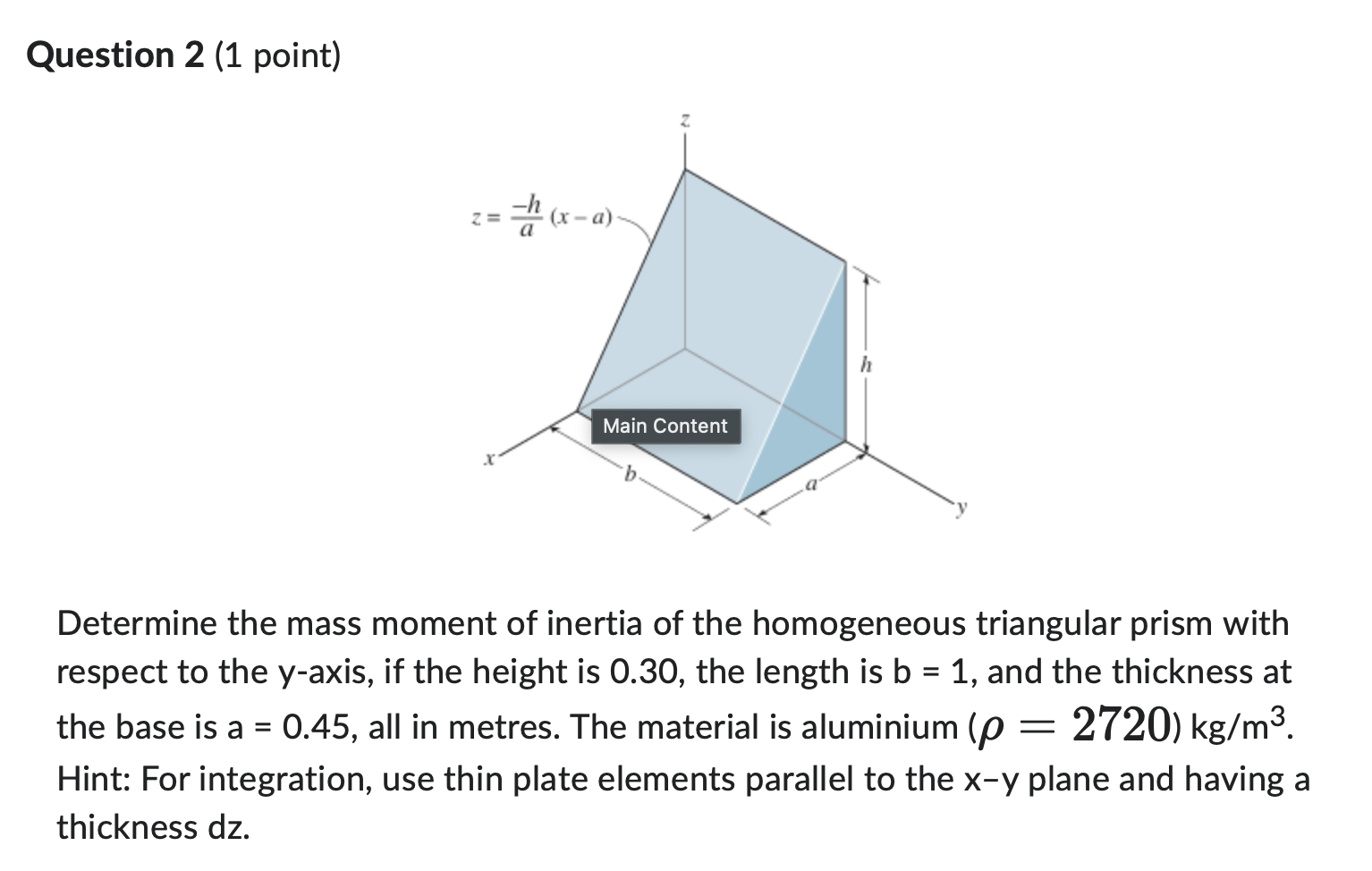 Solved Question 2 (1 ﻿point)Determine the mass moment of | Chegg.com