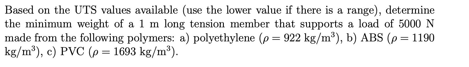 Solved Based on the UTS values available (use the lower | Chegg.com