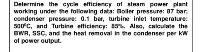 Solved Determine the cycle efficiency of steam power plant | Chegg.com