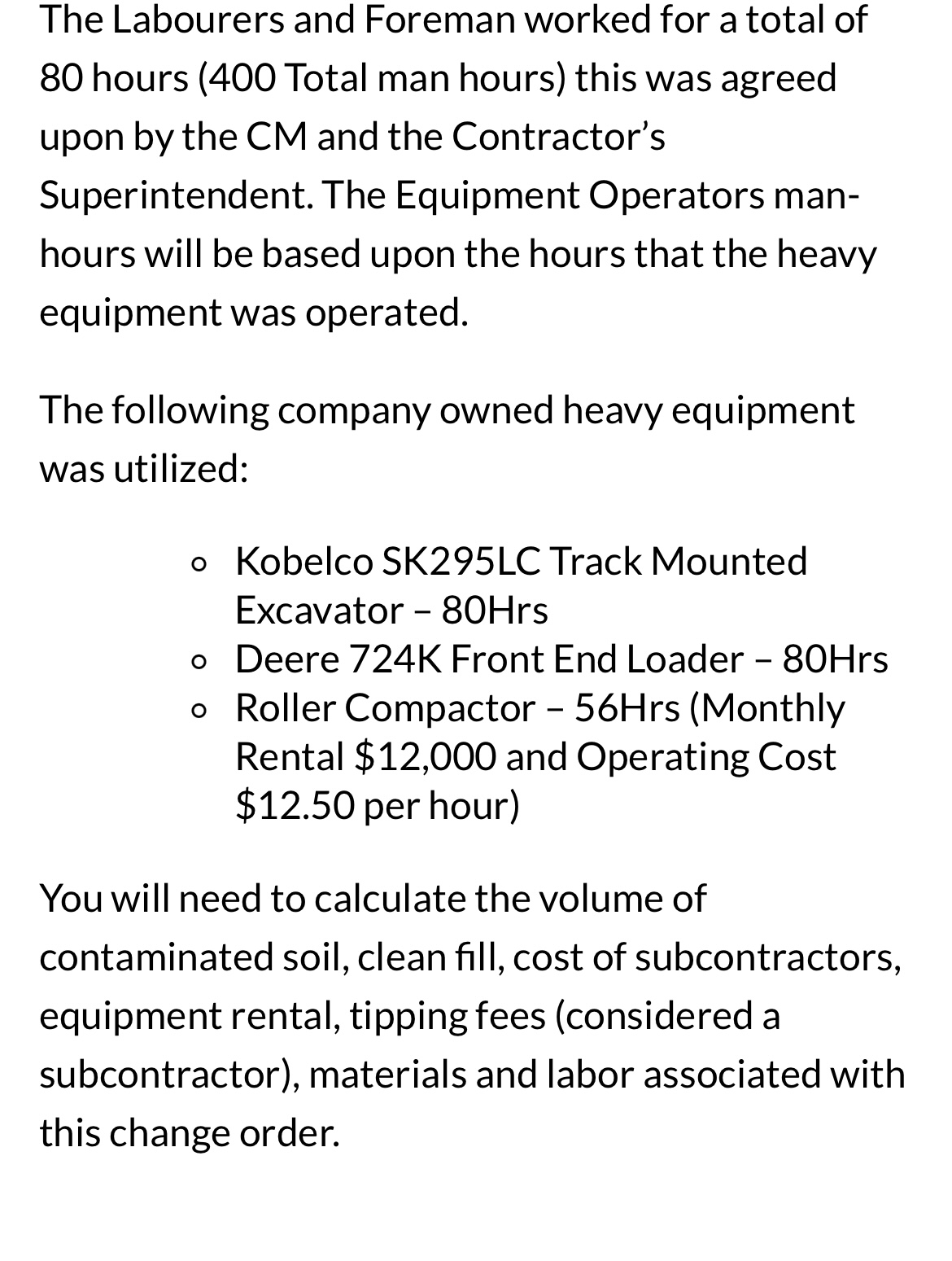 Solved While the Contractor was excavating to install the | Chegg.com