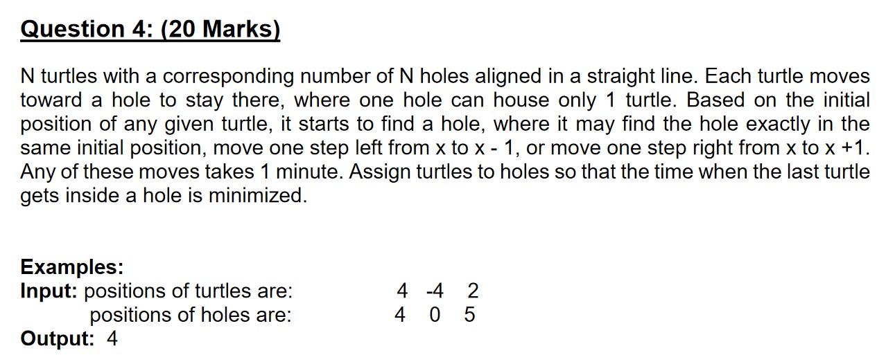 Solved Question 4: (20 Marks) N turtles with a corresponding | Chegg.com